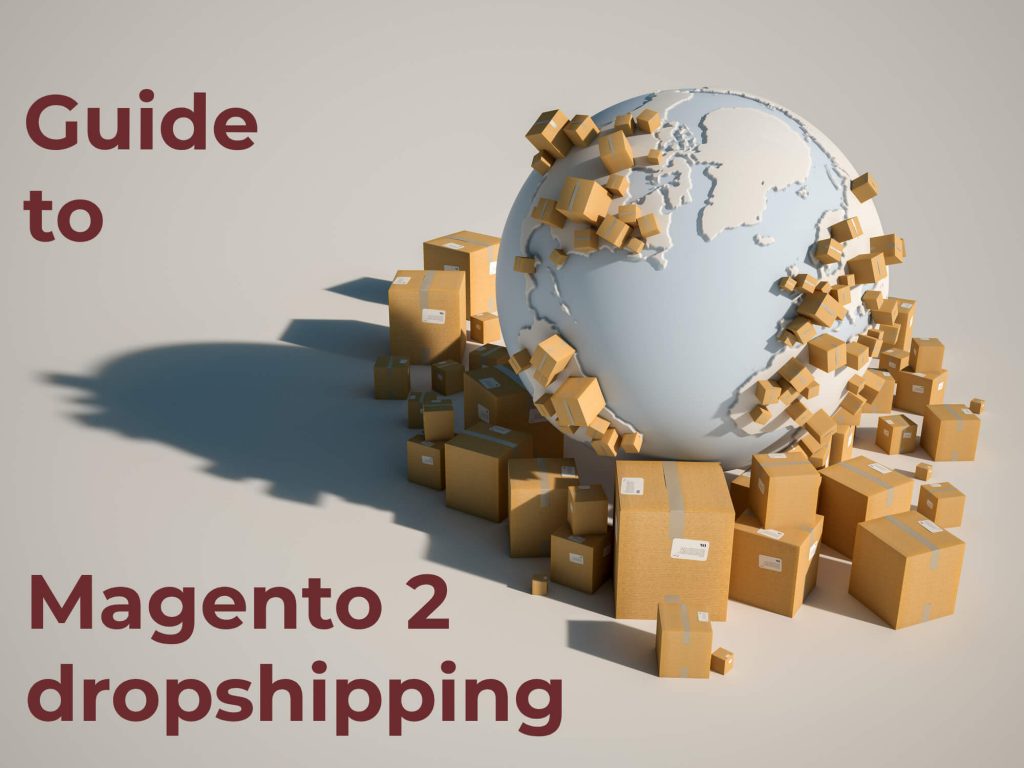 Ultimate Guide to Magento 2 Dropshipping | FireBear