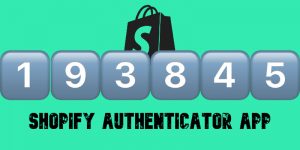 Shopify Authenticator App Setup & Best Practices | FireBear